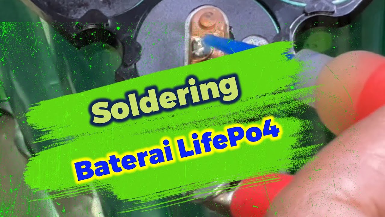 Cara Solder Baterai Lifepo4 l Soldering LifePo4 Battery - YouTube