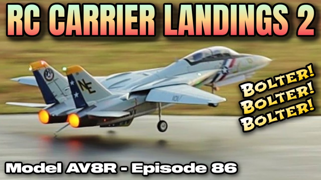 RC Carrier Landings 2: Freewing F-14 Tomcat Twin 80mm EDF - Model AV8R ...