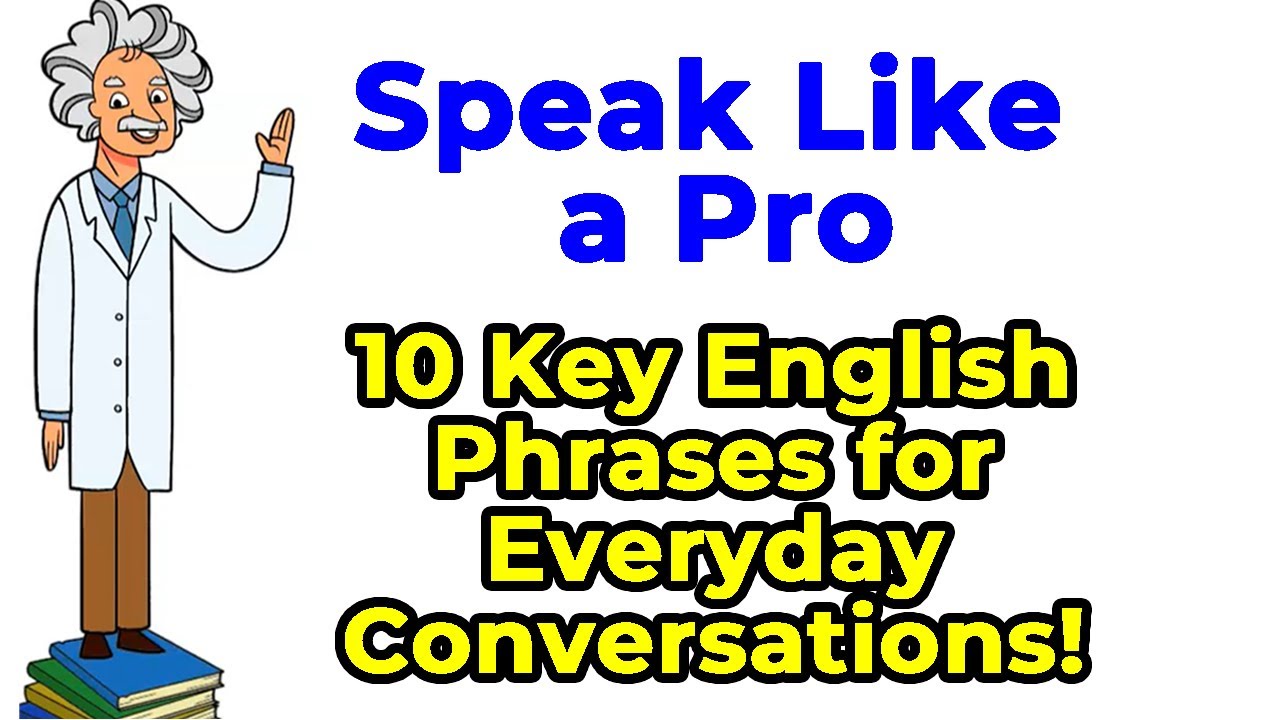 "Speak Like a Pro: 10 Key English Phrases for Everyday Conversations ...
