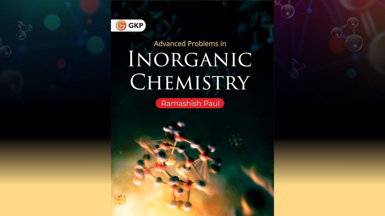 Advanced Problems in Inorganic Chemistry by Ramashish Paul - GK ...