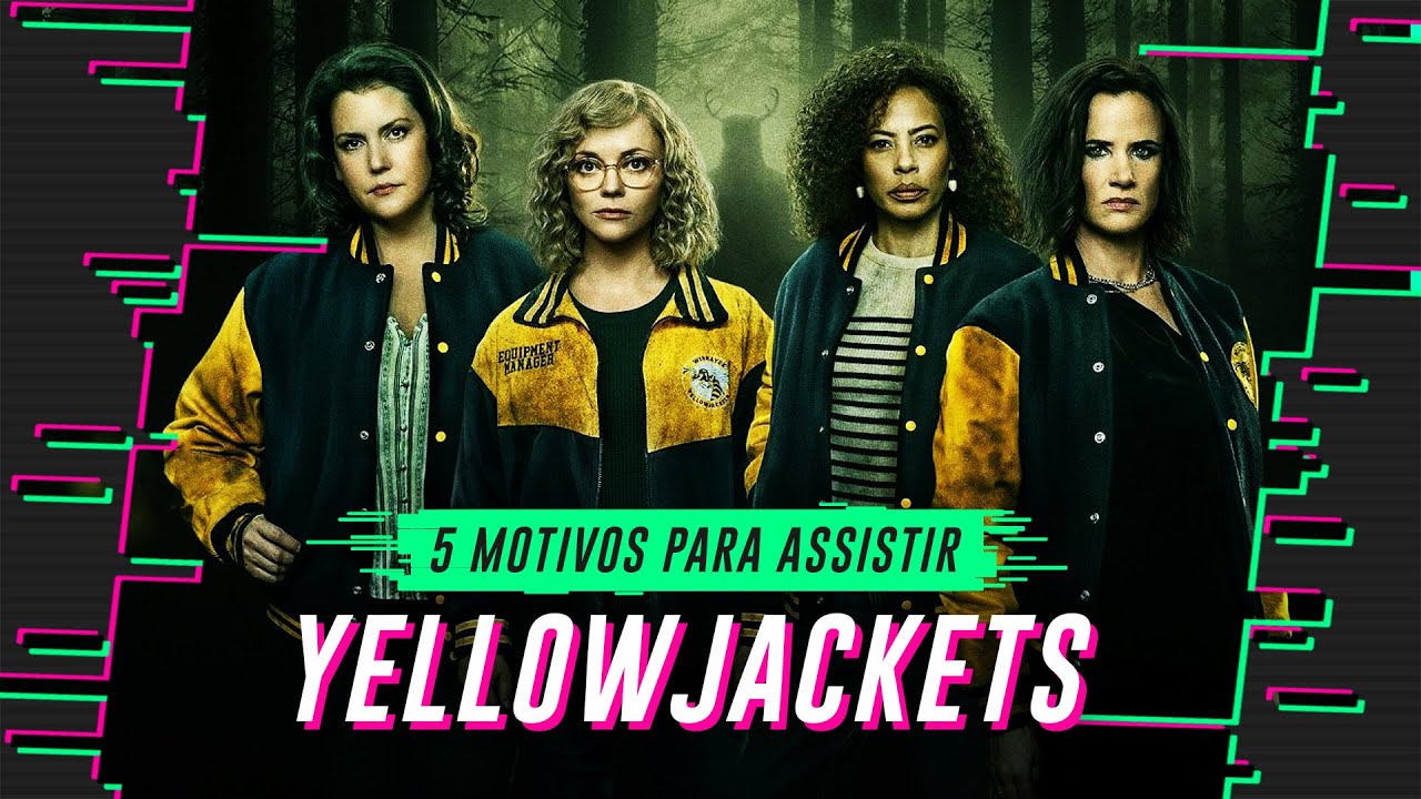 5 Motivos para assistir Yellowjackets | 1ª temporada (Paramount Plus ...