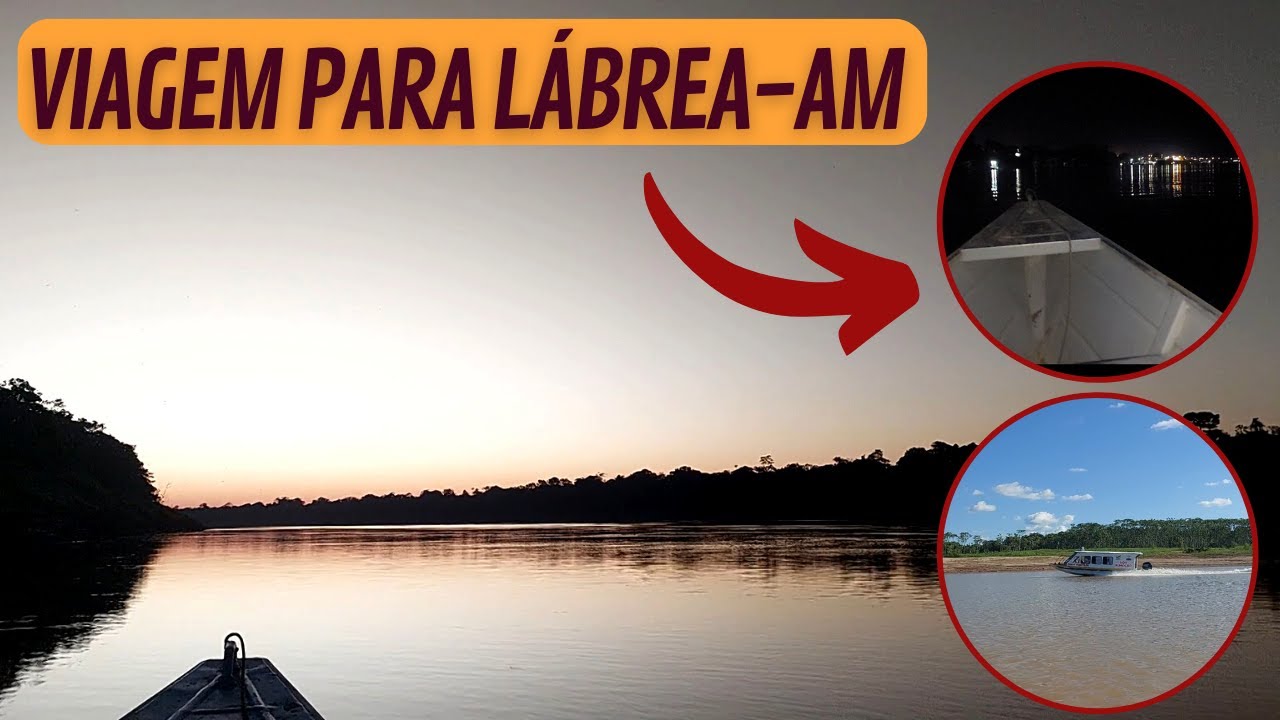 VIAGEM DA COMUNIDADE PARA LÁBREA AMAZONAS - RIO PURUS - YouTube