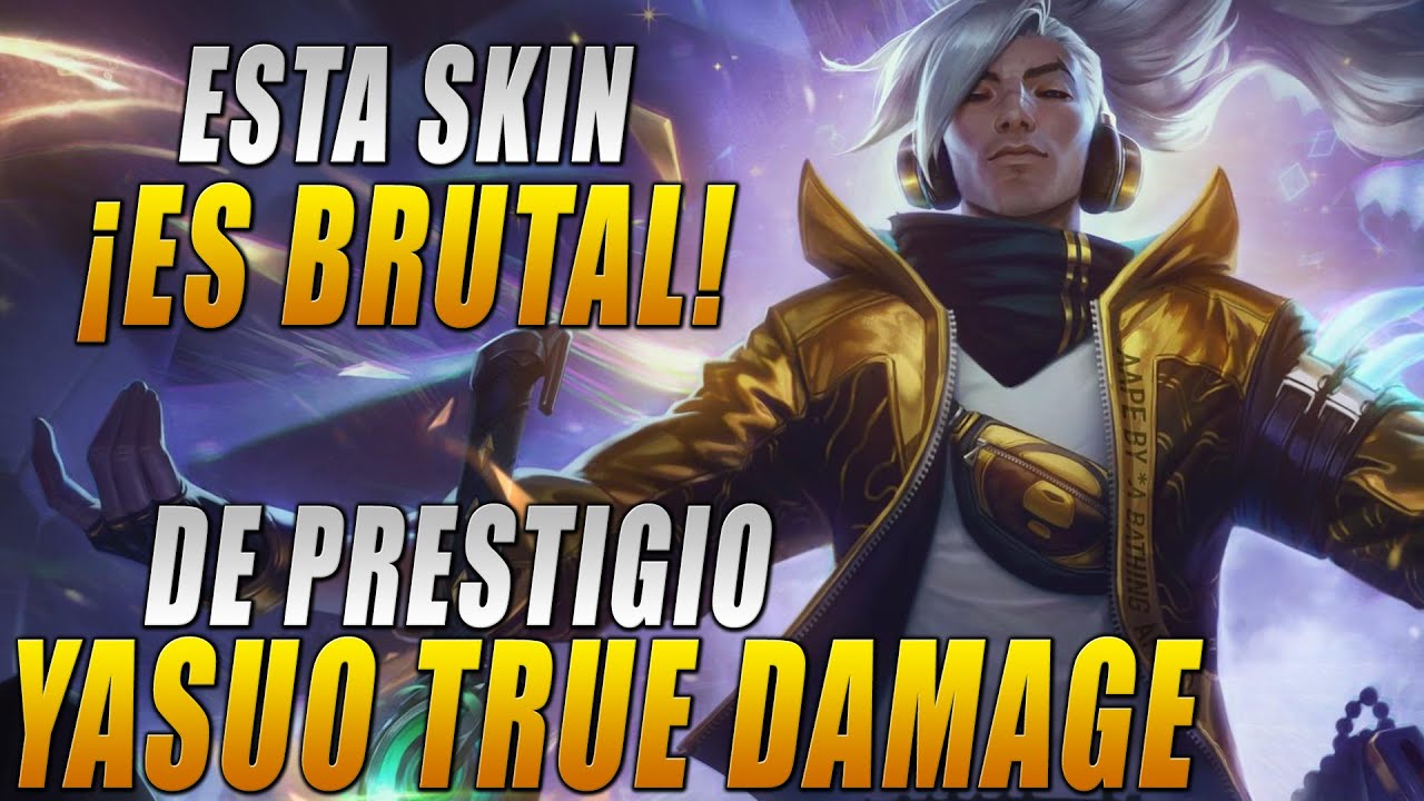 👉 ¡ASI ES! , YASUO TRUE DAMAGE EDICION DE PRESTIGIO 💎 - YouTube