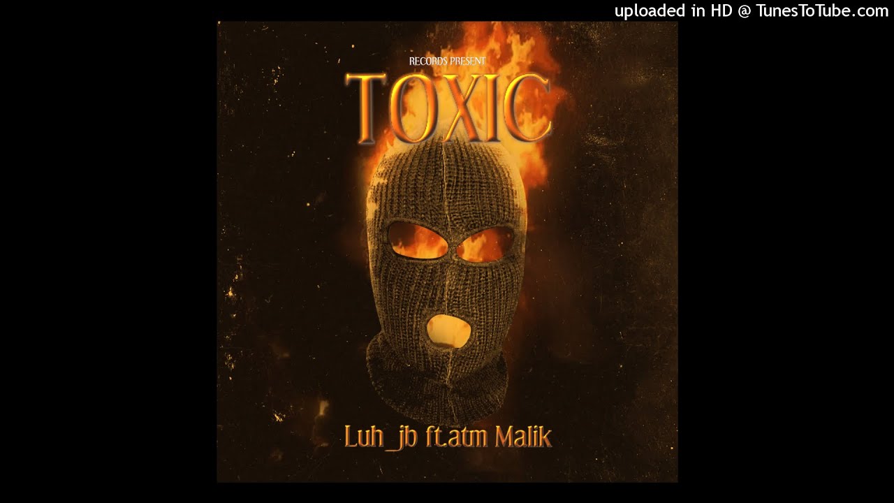 Luh_jb x Atm Malik “TOXIC” prod by.(dot!) - YouTube