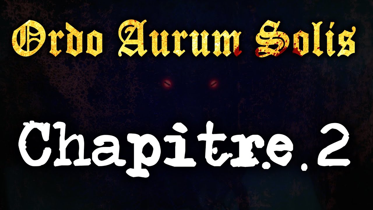 JdR - Ordo Aurum Solis - Chapitre 2 - Il y a quelque chose dehors - YouTube