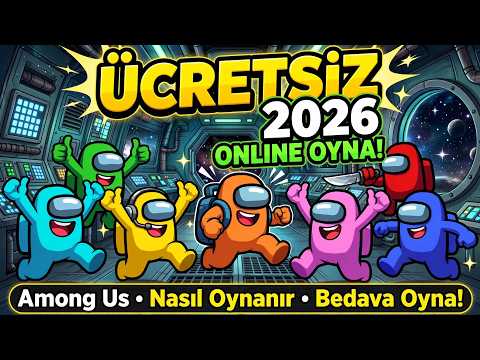Among Us ÜCRETSİZ Nasıl Oynanır 2026? - Online Bedava Oyna!