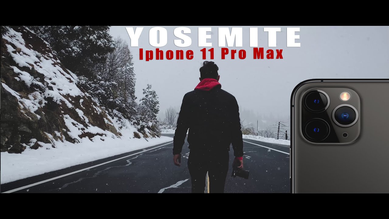 Iphone 11 Pro Max | 4K Cinematic Video | Yosemite 2019 - YouTube