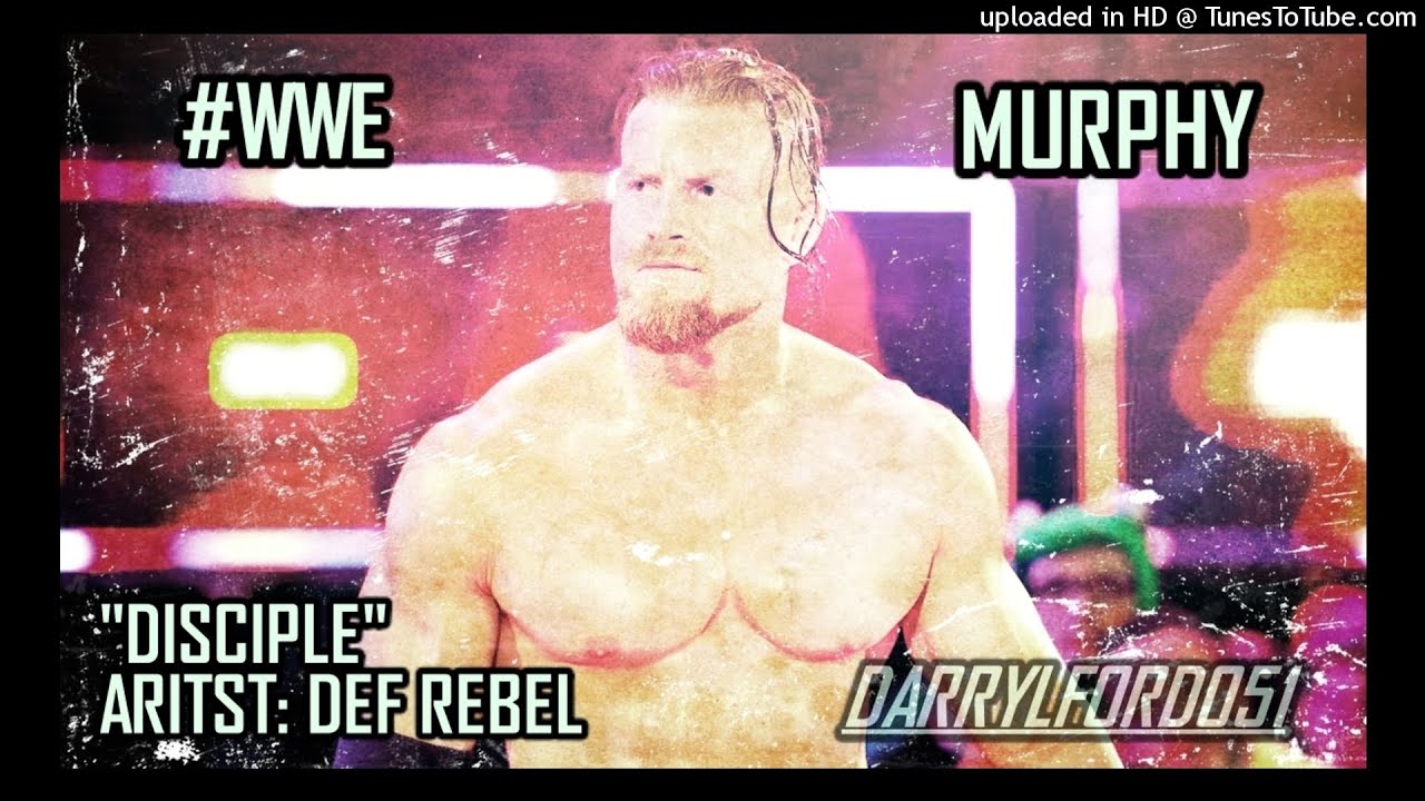 WWE: Murphy Official 2020 Theme Song - "Disciple" By Def Rebel (HQ;HD ...