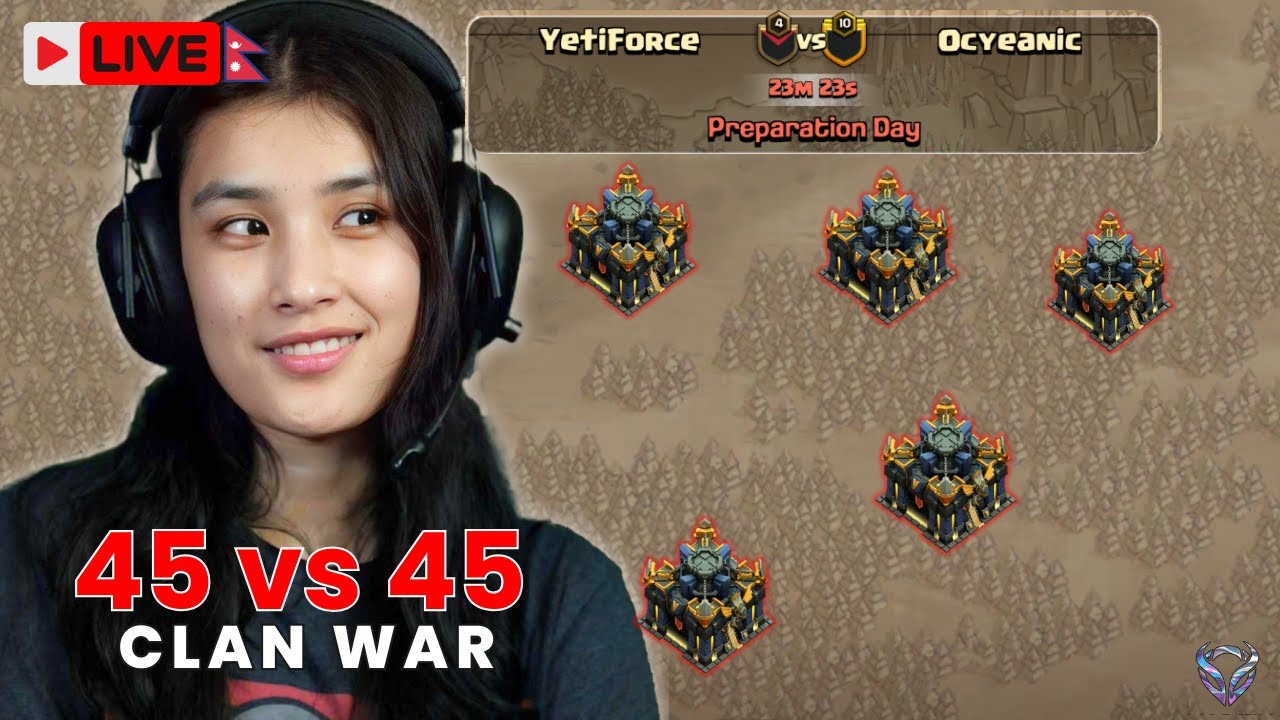 Clash of Clans Live | 45 vs 45 Clan War | Nepali COC War Attack 🇳🇵 ...