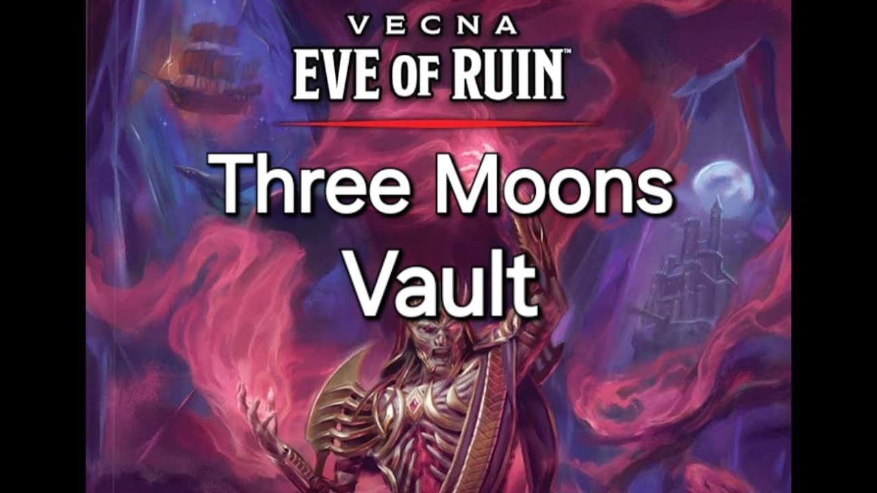 Walk-Through and DM Guide for Three Moons Vault from Vecna: Eve of Ruin Chapter Six - YouTube