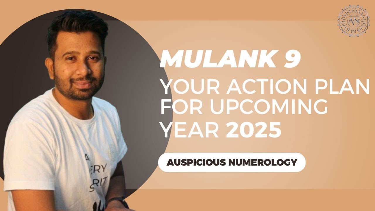 Mulank 9: Your action plan for upcoming year 2025 - YouTube