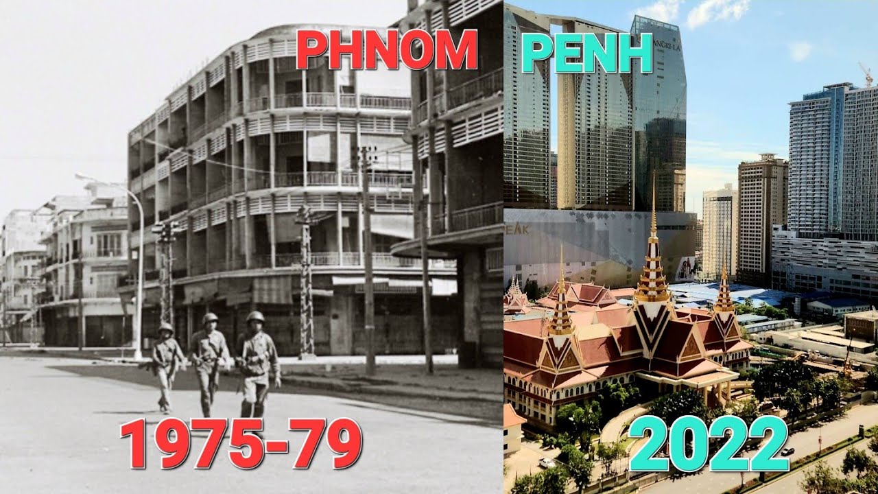 PHNOM PENH 1975-79 and 2022, Cambodia - YouTube