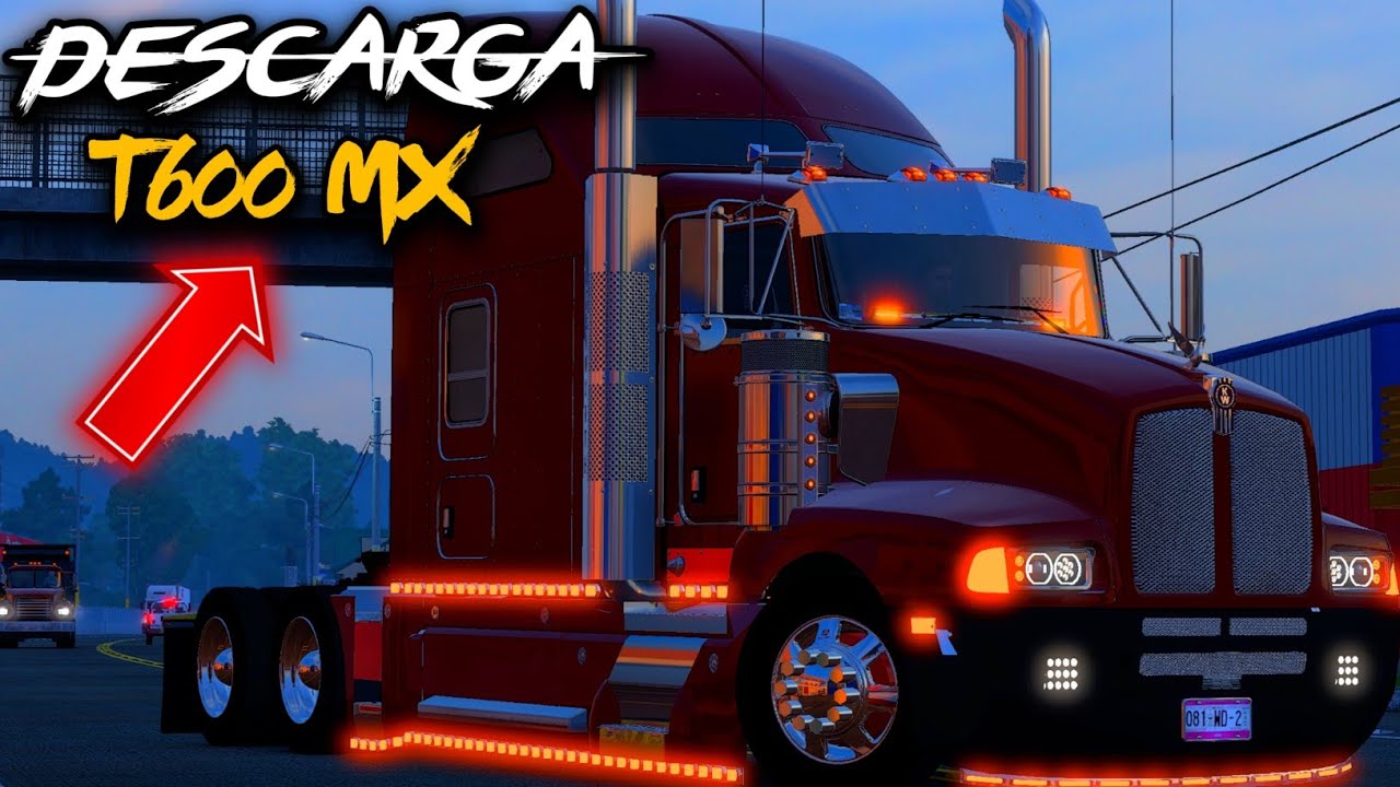 DESCARGA LA MEJOR T600 FULL CUSTOM MEXA 🇲🇽🔥BIEN SEXY, MOD ATS 1.55 ...