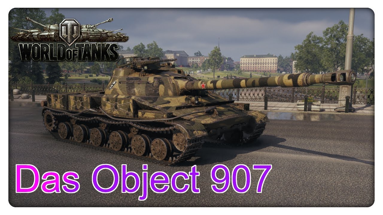 Das Object 907 [Vorstellung - World of Tanks - Gameplay] - YouTube
