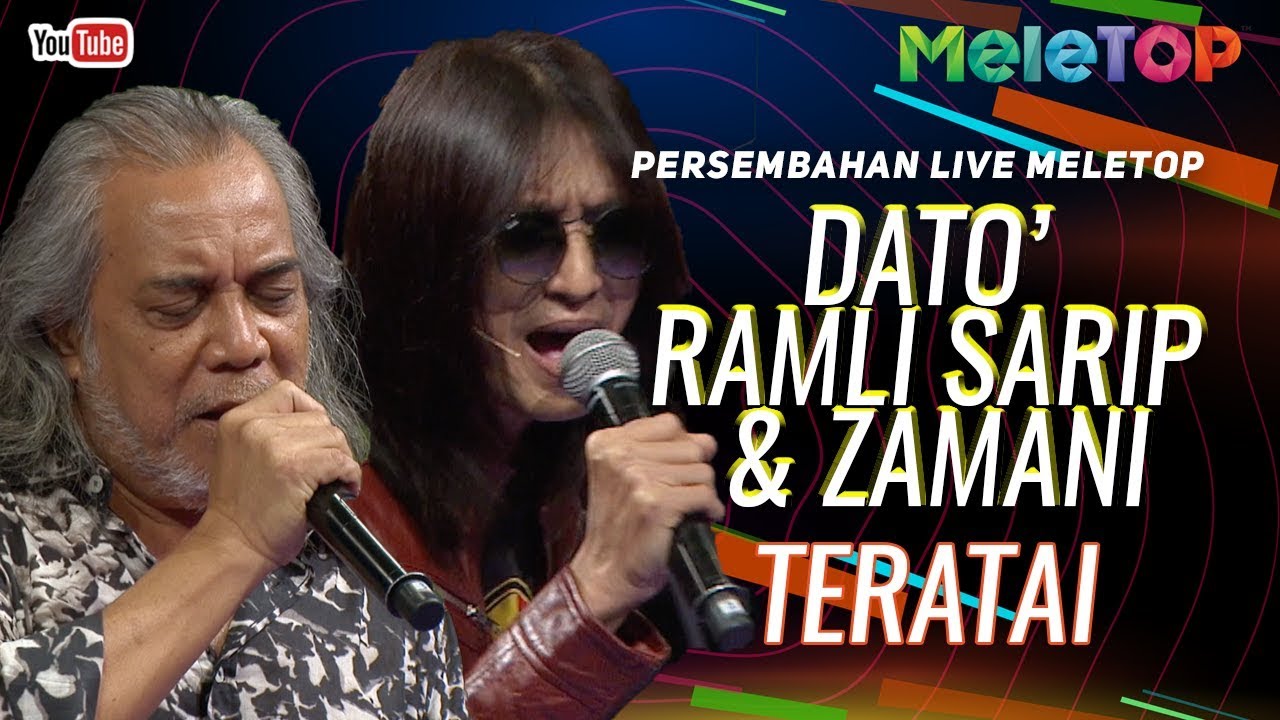 Dato' Ramli Sarip & Zamani - Teratai | Persembahan Live MeleTOP | Nabil ...