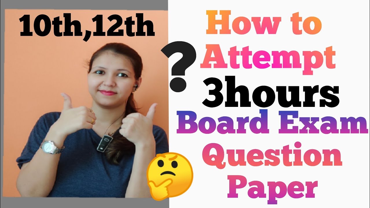 How to attempt board exams question paper,tips to attempt 10,12 board ...