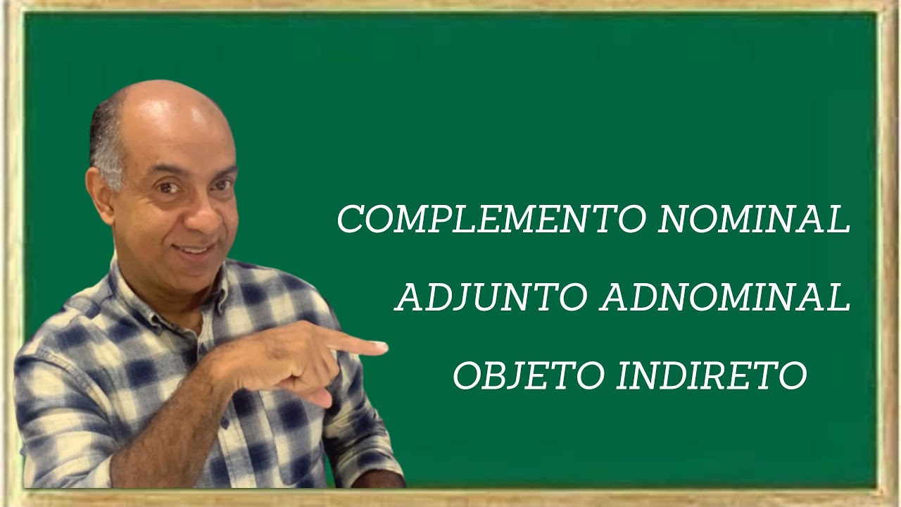 Complemento Nominal, Adjunto Adnominal e Objeto Indireto - YouTube