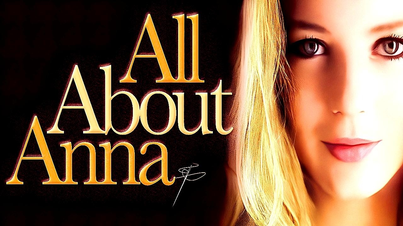 All About Anna 2005 Romanc/Drama Full Movie Facts & Review | Gry Bay ...