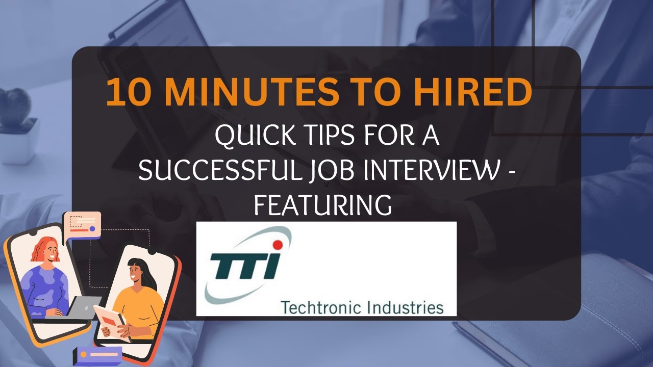10 Minutes to Hired - TTI Techtronic Industries - YouTube