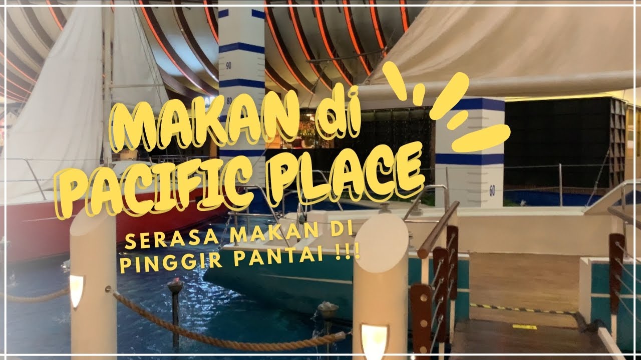 Pacific Place | Rekomendasi tempat makan di Jakarta | SCBD - YouTube