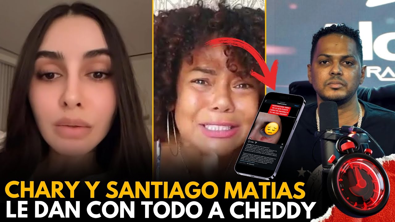 CHARY Y SANTIAGO MATIAS LE RESPONDEN A CHEDDY POR ACUS4CI0NES DE ...