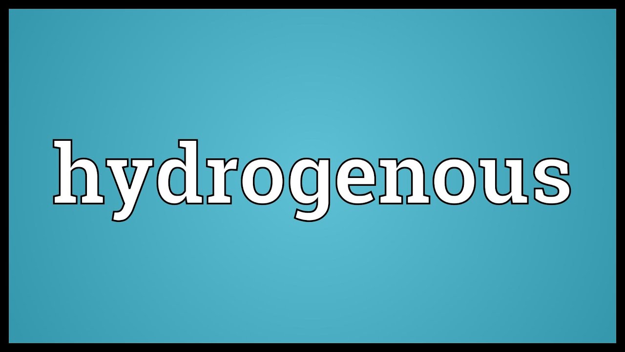 Hydrogenous Meaning - YouTube