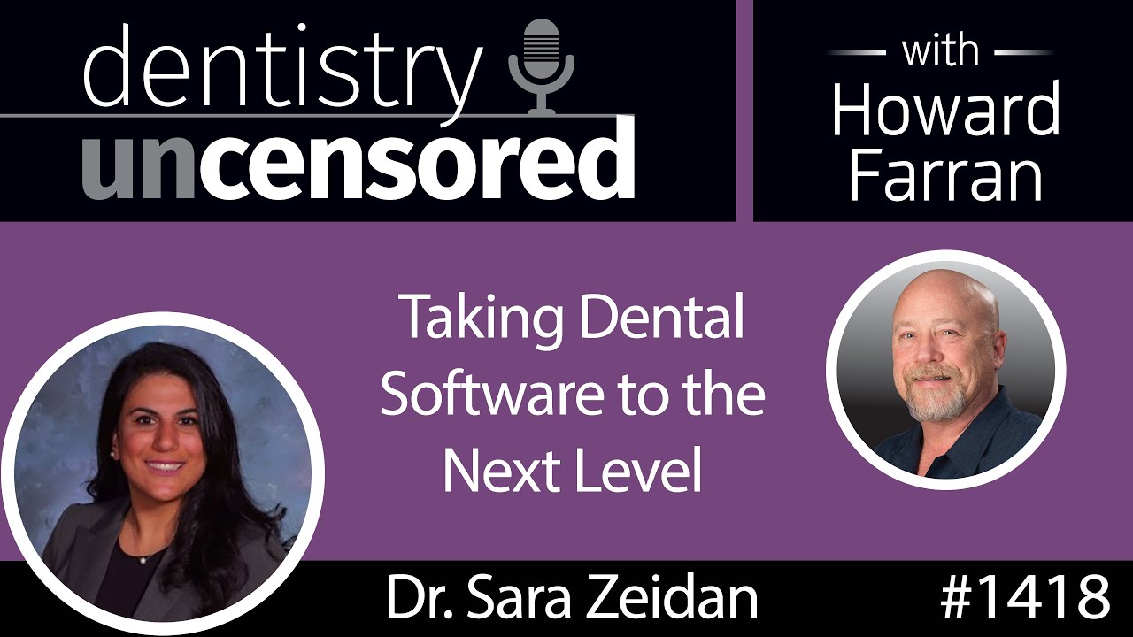 1418 Taking Dental Software to the Next Level with Dr Sara Zeidan of ...