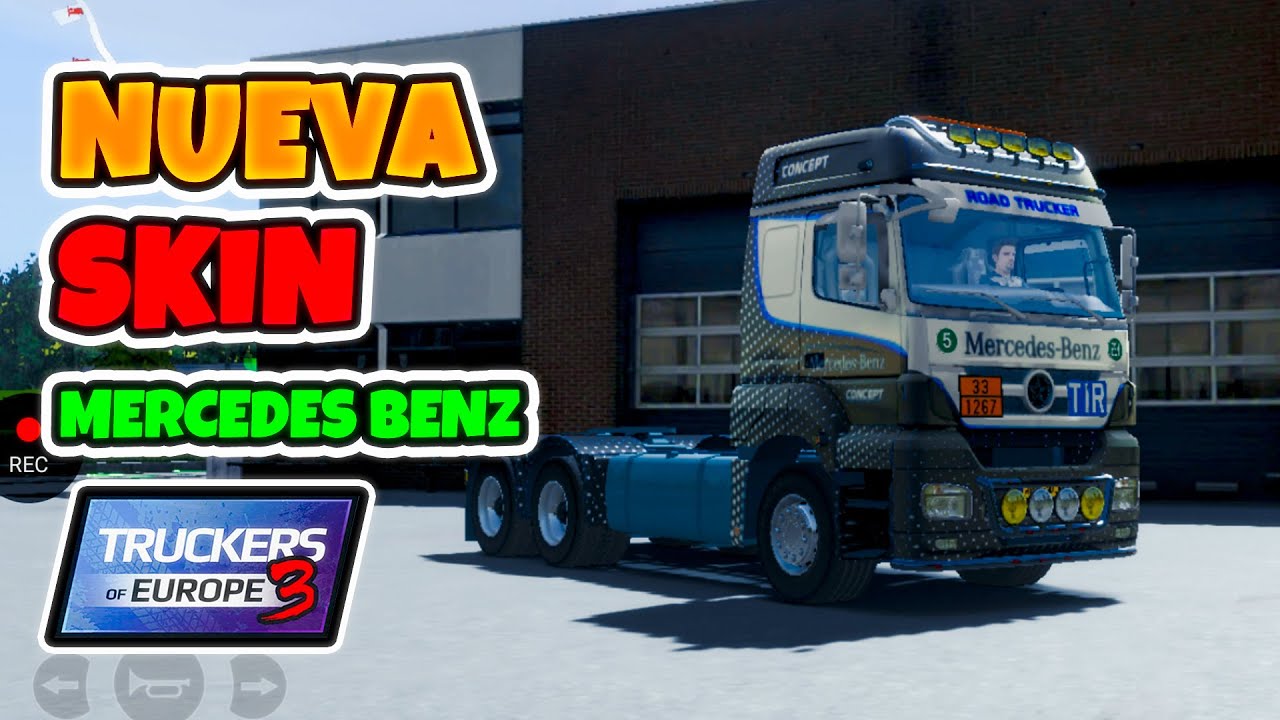 Nueva SKIN Mercedes Benz Arox Truckers Of Europe 3 - YouTube