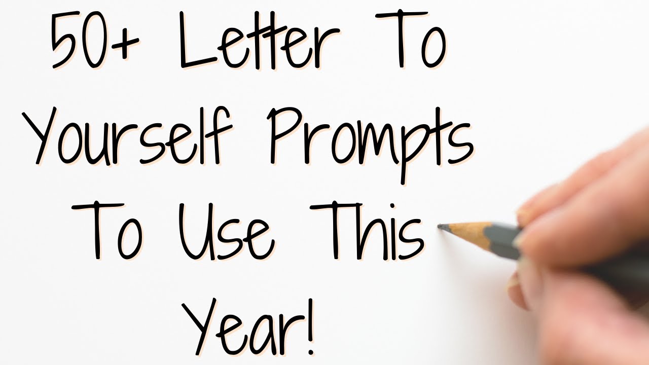 50+ Letter To Yourself Prompts To Use This Year! - YouTube