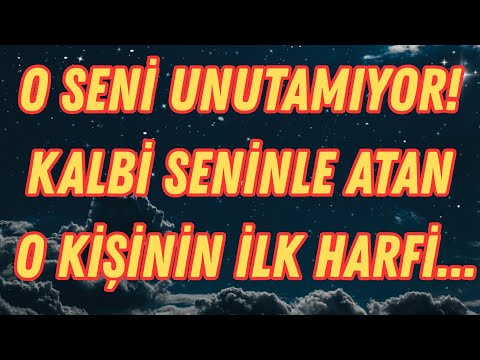 💌 SENİ UNUTAMAYAN BİRİ VAR! MELEKLERDEN O İSMİN İLK HARFİ... 💔