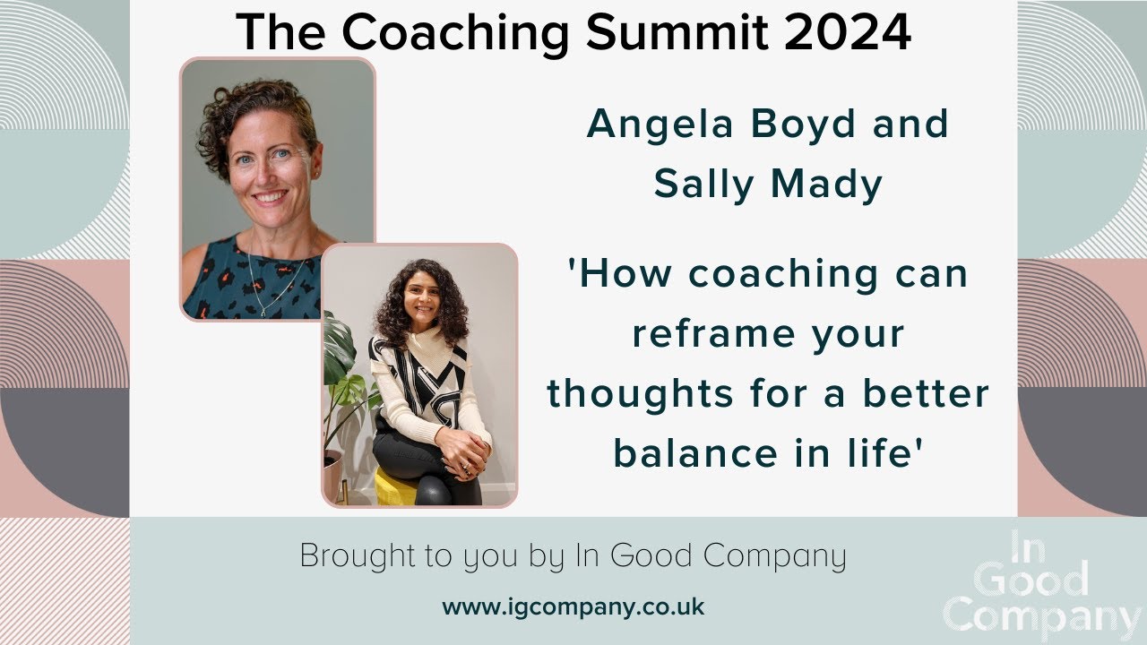 Angela Boyd and Sally Mady: 'How coaching can reframe your thoughts for ...