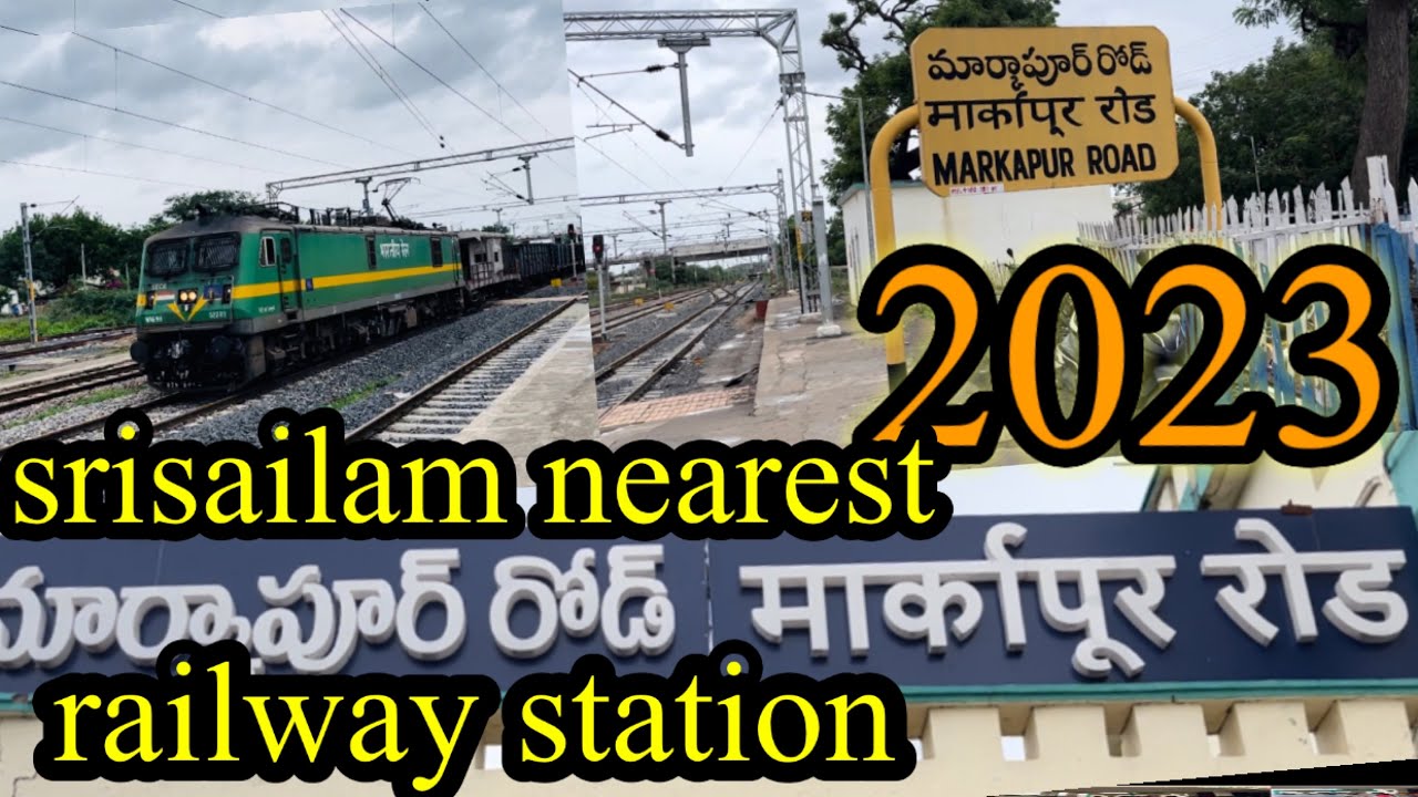 Markapur Srisailam Temple’s Nearest Railway Station is Markapur Railway ...
