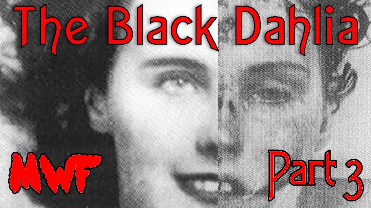 The Black Dahlia Murder Part 3 - Finding Answers - YouTube