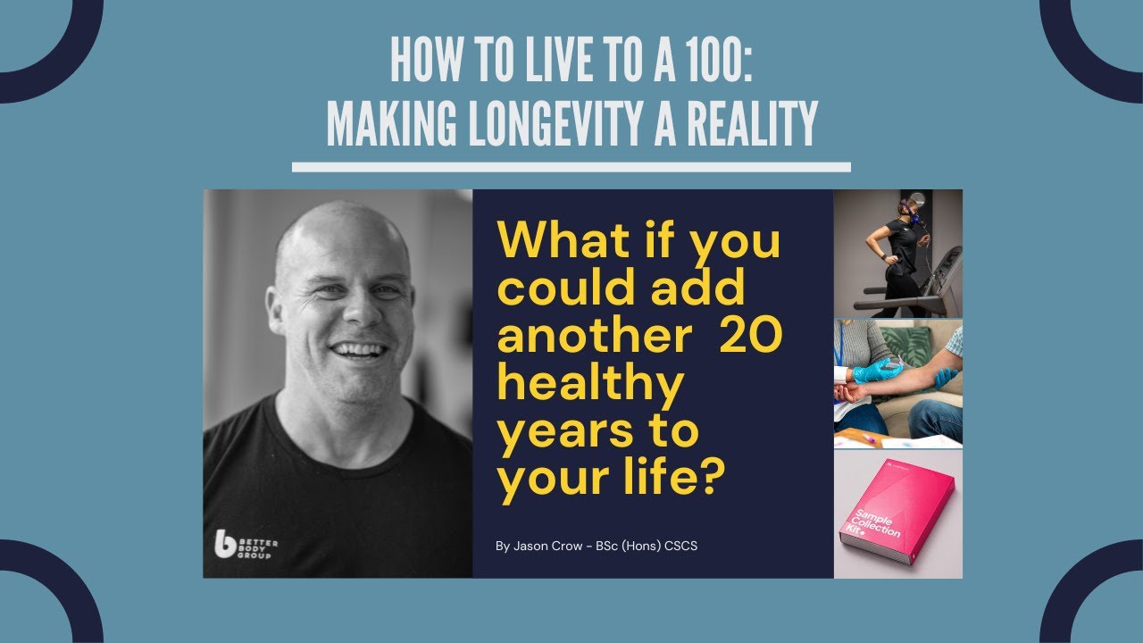 How to live to 100: Making longevity a Reality - YouTube