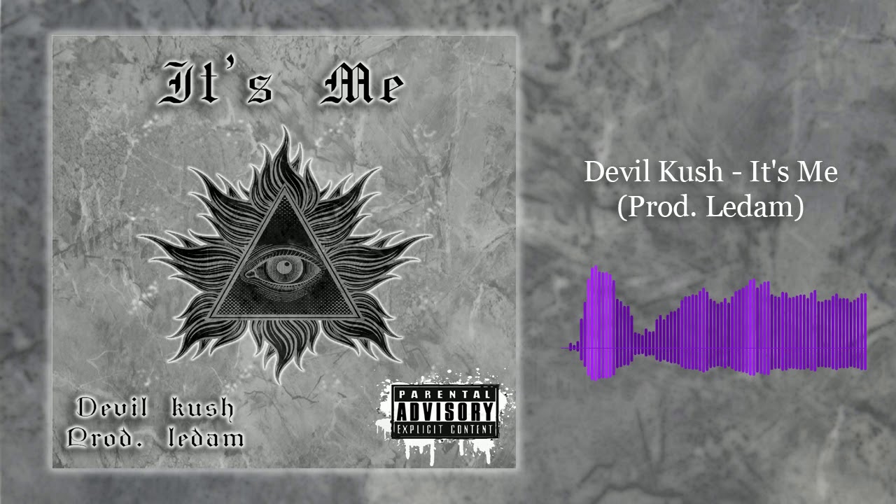 Devil Kush - "It's Me" (Prod. Ledam) - YouTube