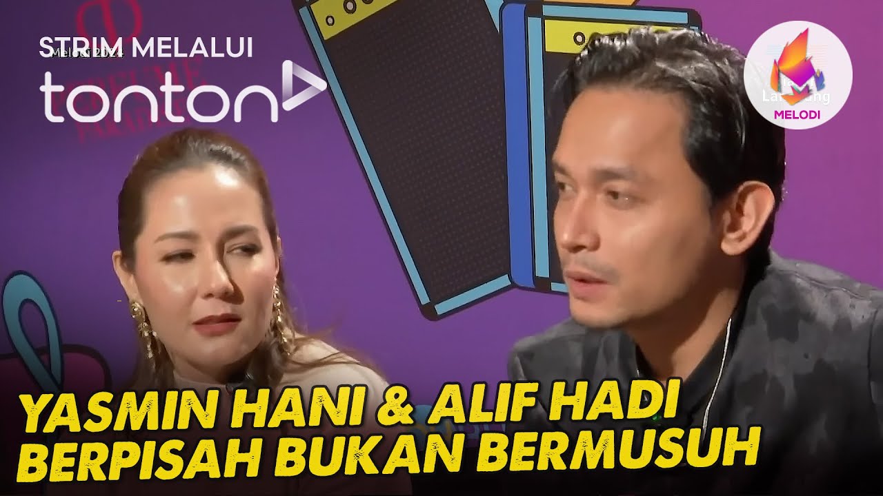 [CLIP] Melodi (3 Nov 2024): Yasmin Hani & Alif Hadi berpisah bukan ...