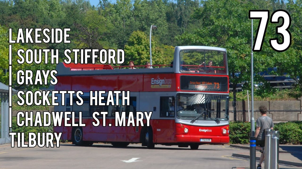 【Full Route Visual 全程縮時影片】 Ensignbus 73 to: Tilbury Civic Square 往: 橋伯里 ...