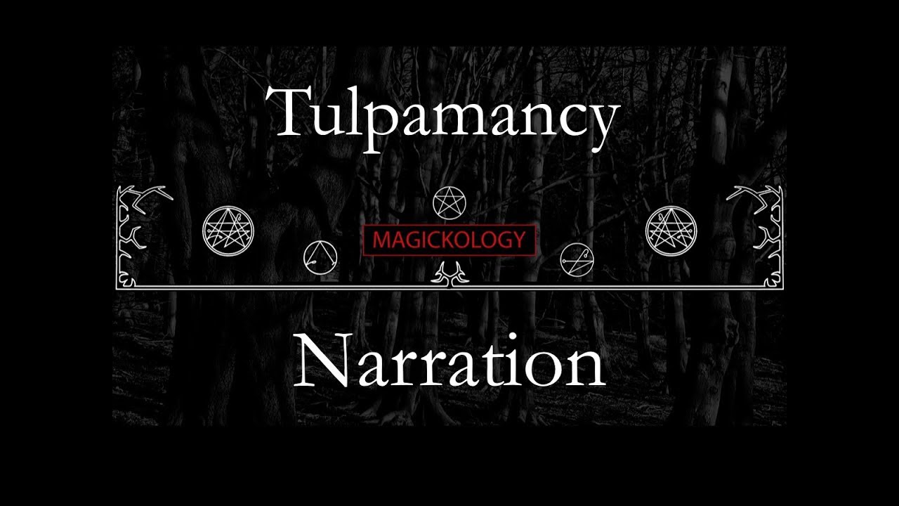 Tulpamancy: Narration - YouTube