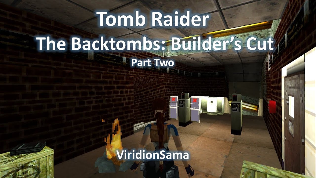 TRLE, The Backtombs: Builder's Cut (Part Two) - YouTube
