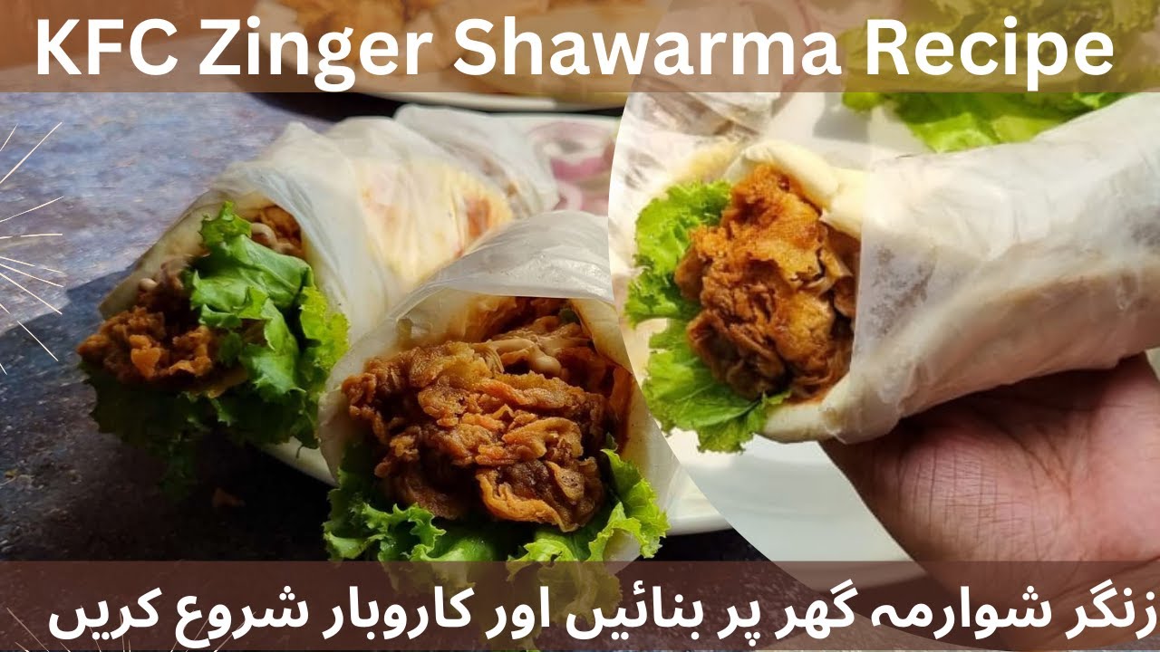 Best KFC ZINGER SHAWARMA Recipe | Chicken Zinger Shawarma Recipe ...