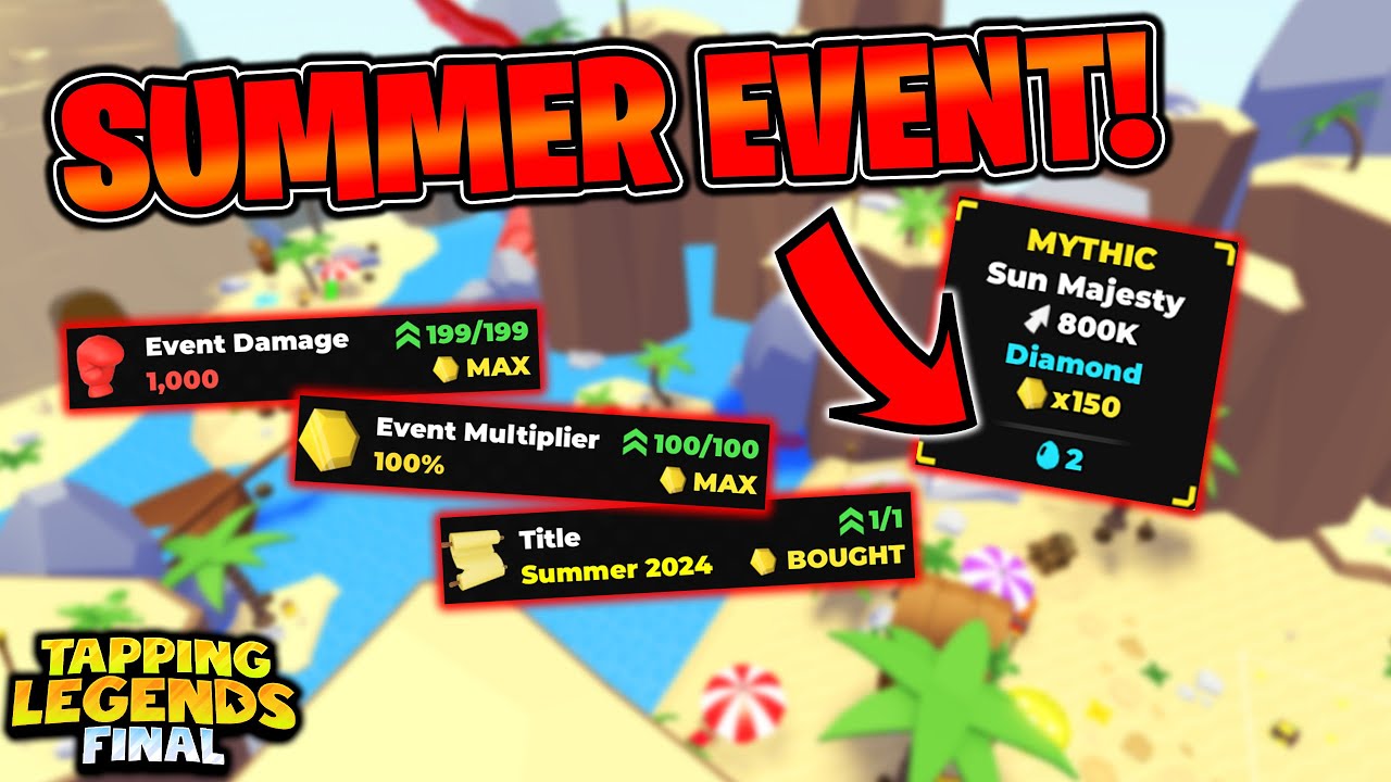 *New* SUMMER EVENT is Awesome in Tapping Legends Final - YouTube