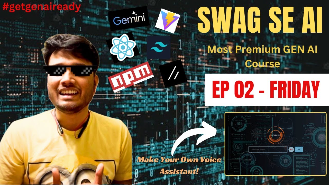 Swag Se AI | EP. 02 | FRIDAY | Smart Voice Assistant | React | Typescript | Gemini Pro | GENAI ...