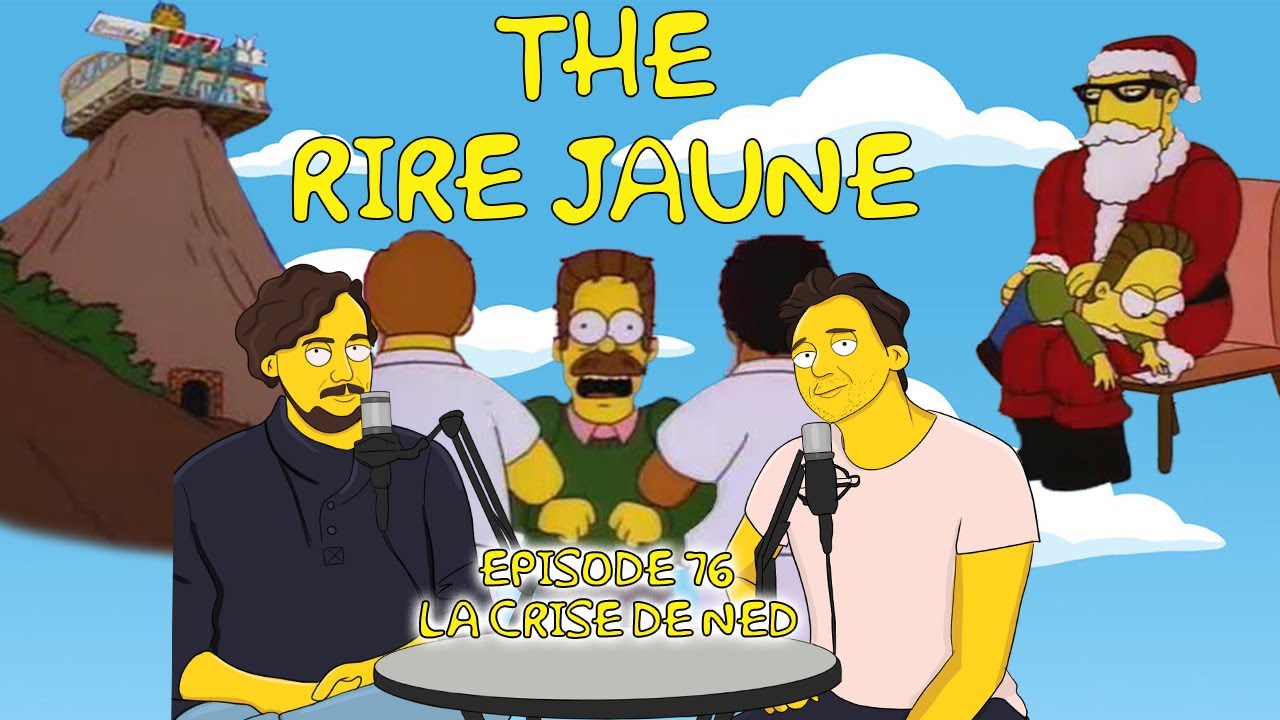 The Rire Jaune - Épisode 76 : La Crise de Ned - YouTube