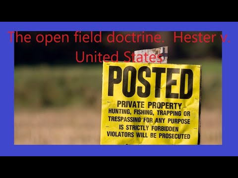 The open fields doctrine. Hester v. United States. - YouTube