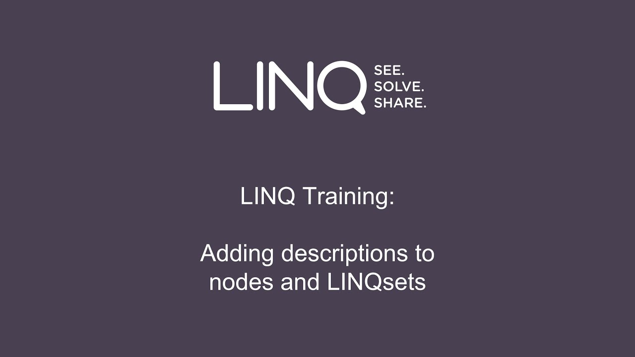 Training | Adding descriptions to nodes and LINQ sets - YouTube