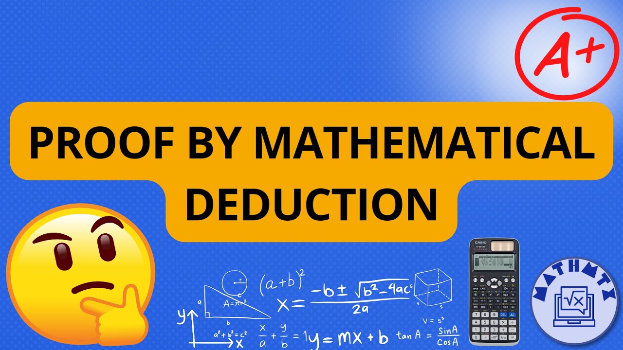 Proof by Mathematical Deduction - YouTube