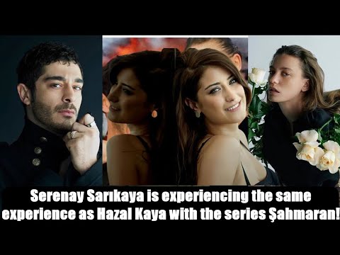 Serenay Sarıkaya is experiencing the same experience as Hazal Kaya with the series Şahmaran!