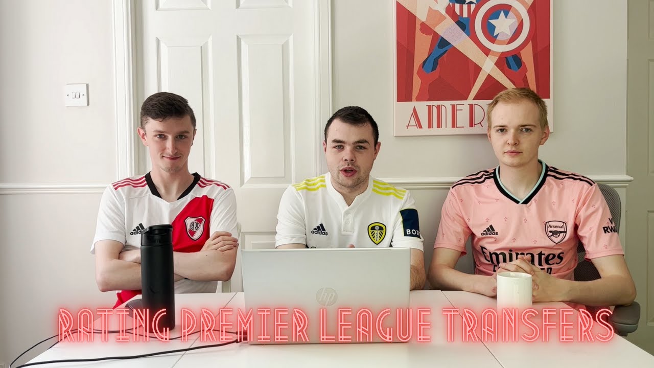 RATING PREMIER LEAGUE TRANSFERS IN SUMMER 2022!!! - the flat chat ...