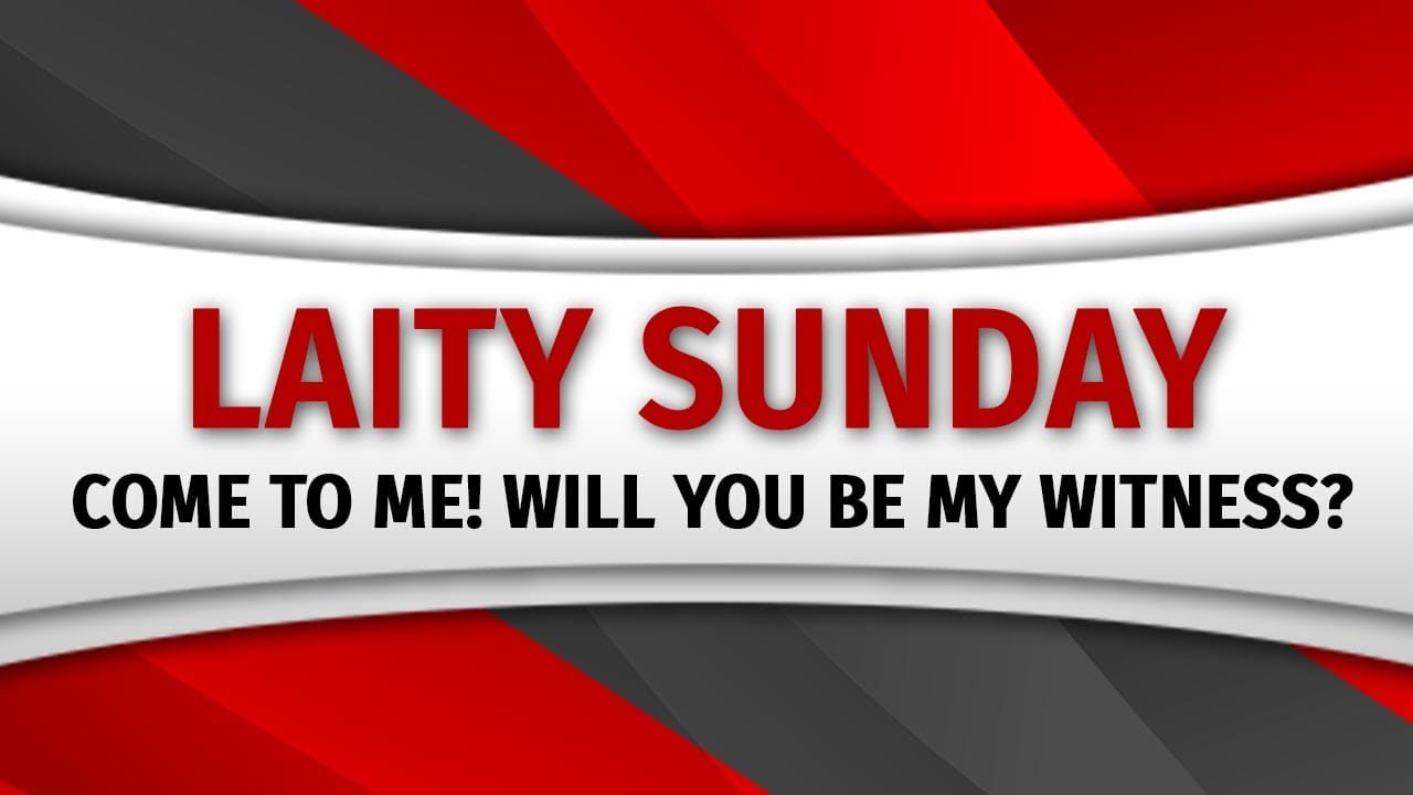 English | Laity Sunday - Come To Me! Will You Be My Witness? | 07th ...