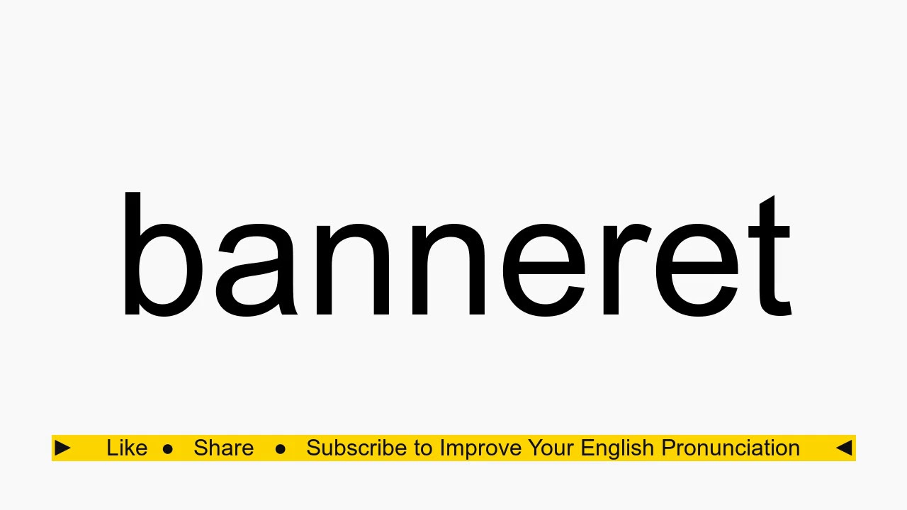 How to pronounce banneret - YouTube